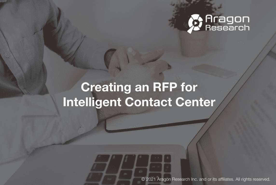 Creating an RFP for Intelligent Contact Center- Aragon Research