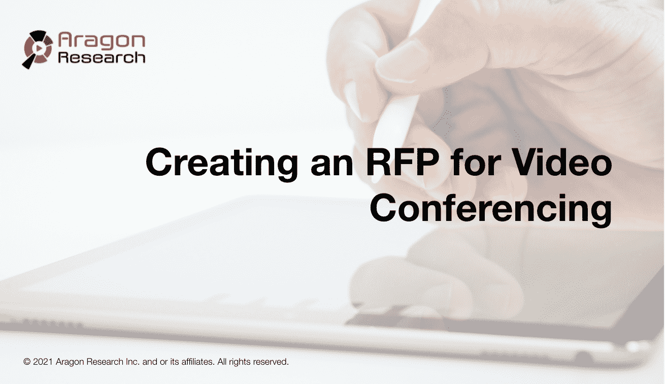 Creating an RFP for Video Conferencing - Aragon Research