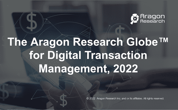 The Aragon Research Globe™ for Digital Transaction Management, 2022