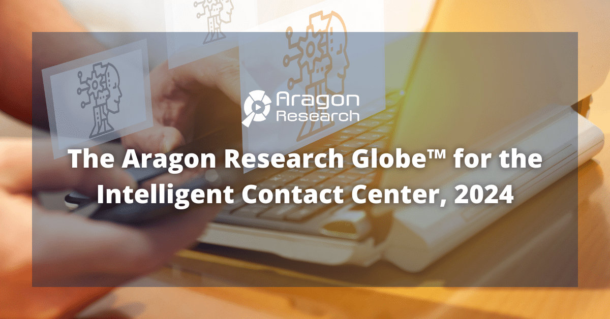 Intelligent Contact Center | The Aragon Research Globe™ for 2024